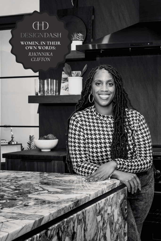Women, In Their Own Words: Rhonnika Clifton - Design Dash